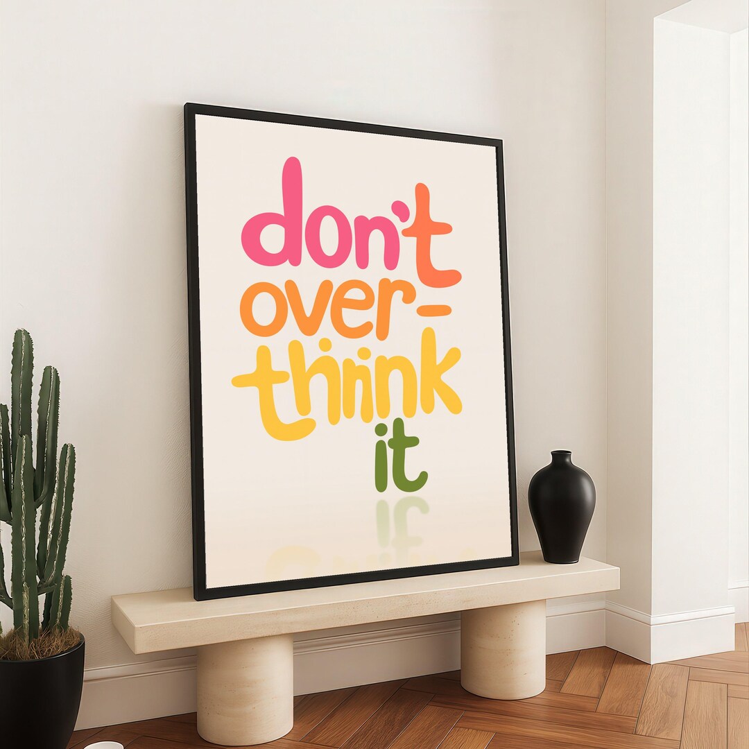 Don't Overthink It Canvas Wall Art, Motivational Quote Print, Colorful ...