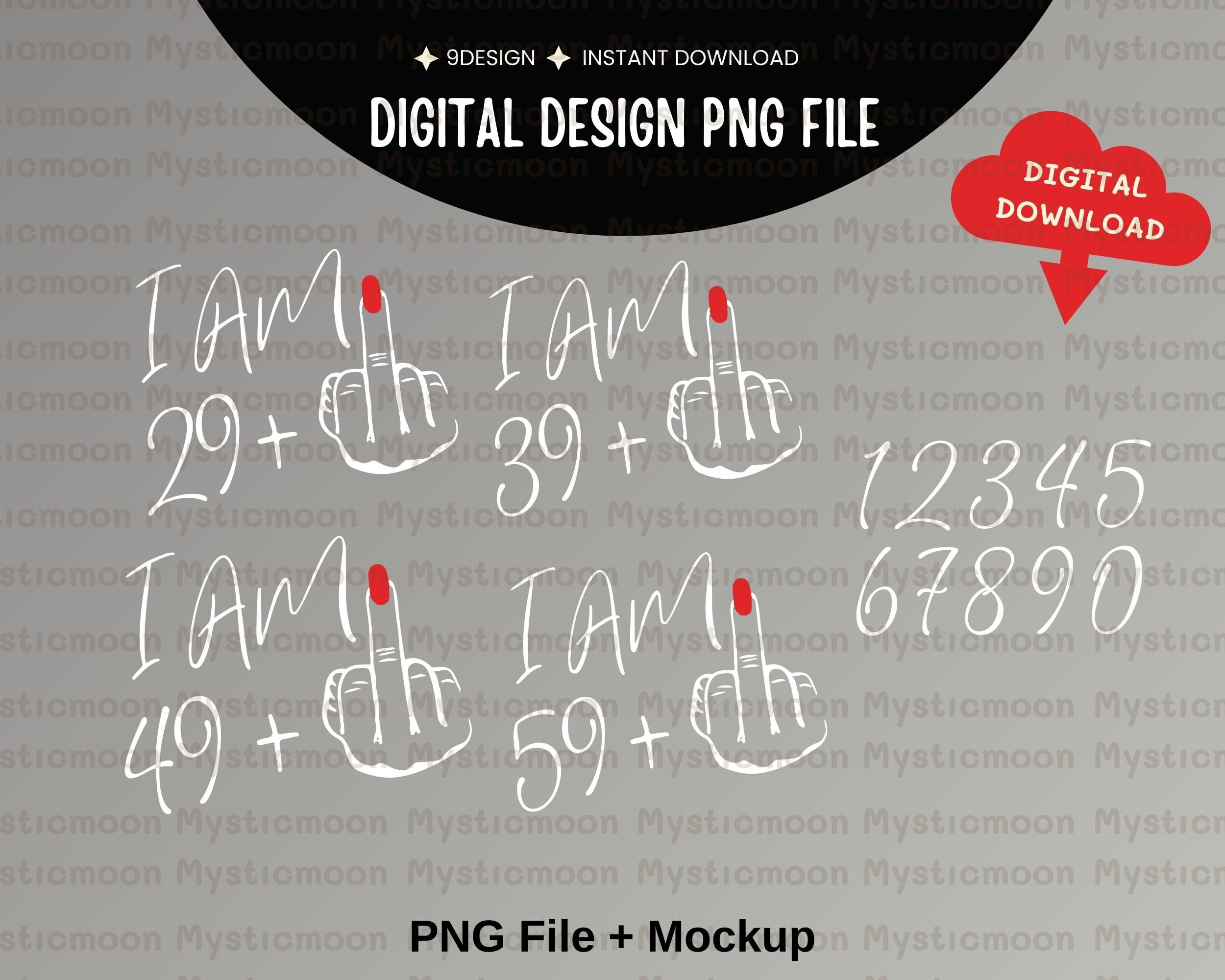 I Am 29 Plus Middle Finger Svg, Customizable Age Middle Finger Png, I ...
