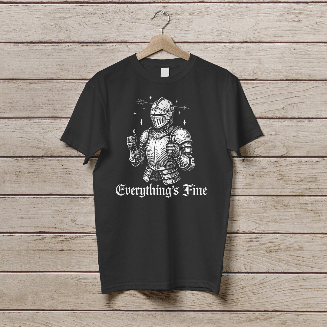 Vintage Everything is Fine Knight Shirt Retro Medieval Y2k Tshirt ...