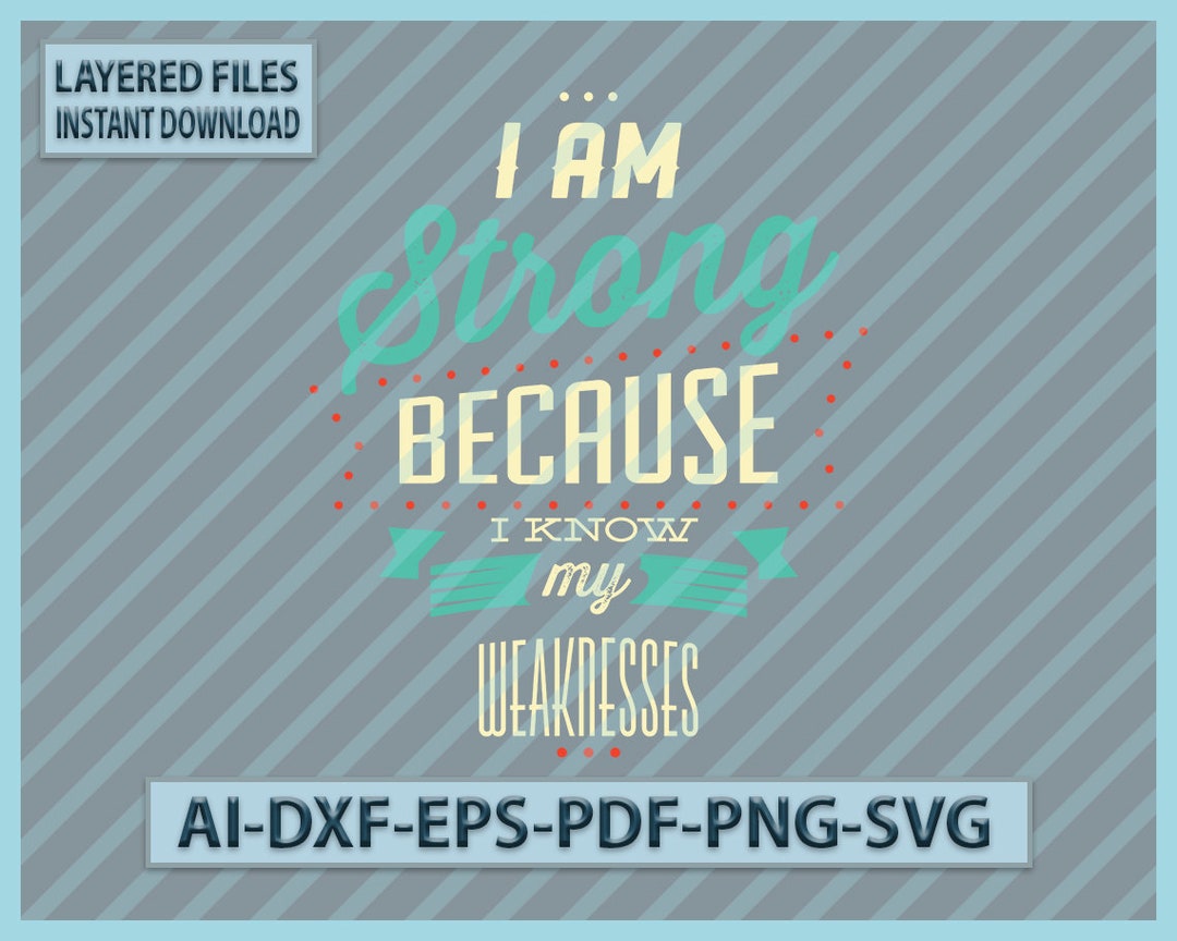 Inspirational Svg Bundle, I Am Strong Svg, Inspirational Quotes Svg ...