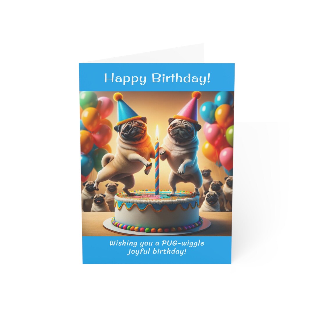 Birthday Card happy Birthday Wishing You a Pug-wiggle Joyful Birthday ...