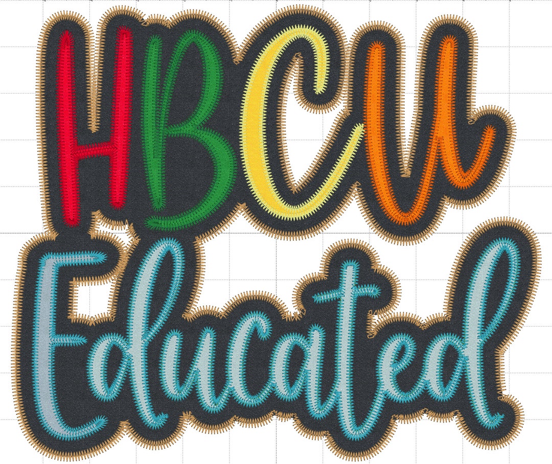 HBCU Educated Zig Zag Stitch Double Applique Machine Embroidery Design ...