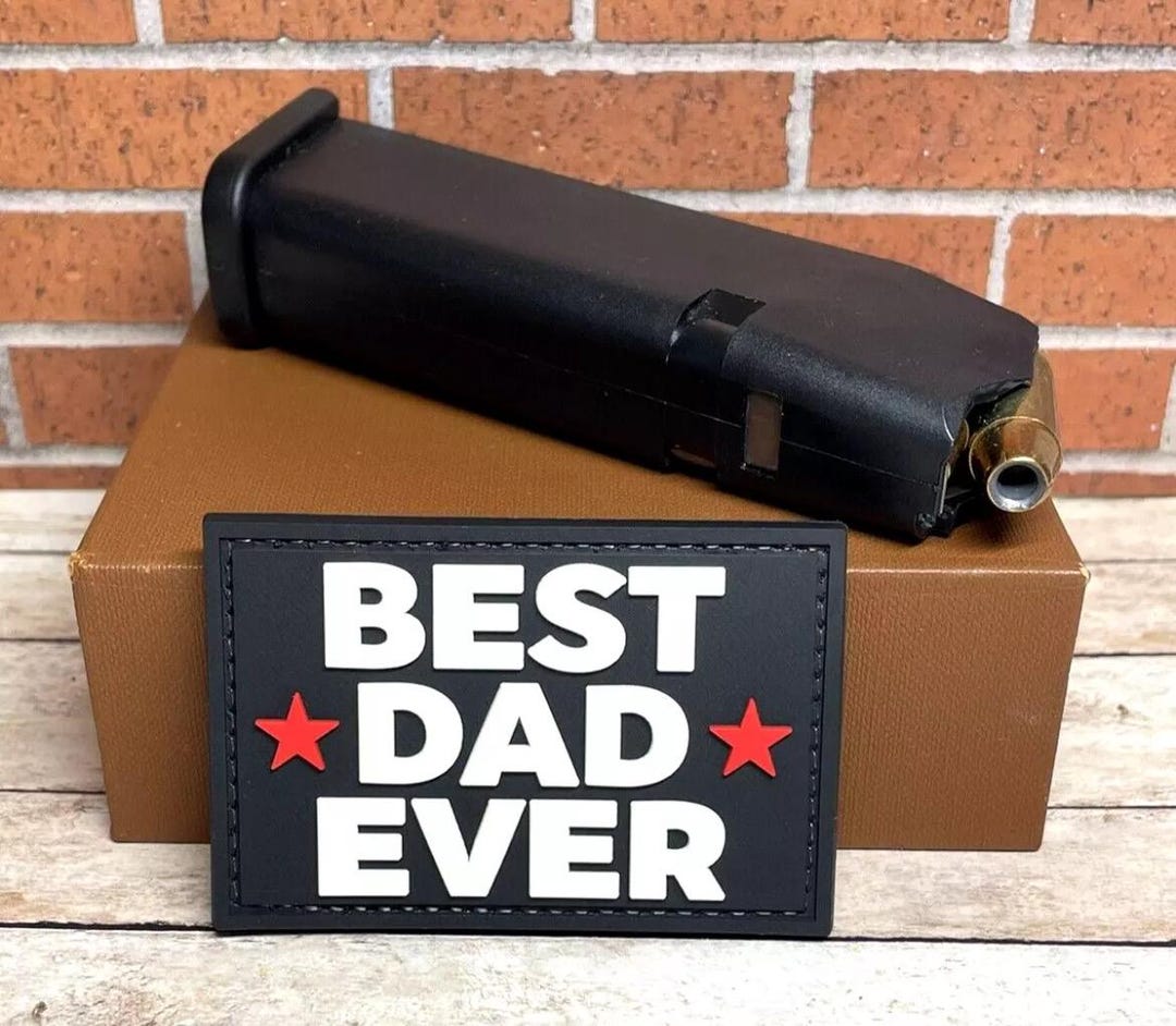 Best Dad Ever Patch - Top Dad Morale Tactical Patch - Best Dad Gun ...