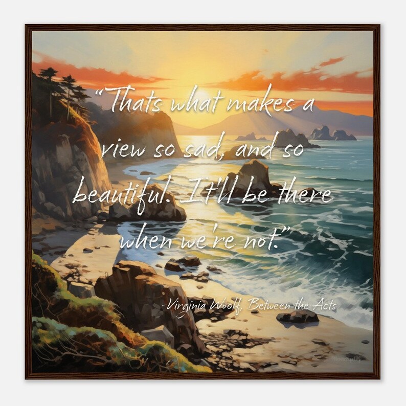 Virginia Woolf Framed Poster - "that's What Makes a View so Sad, and so ...