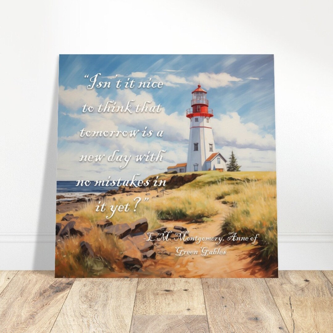 Anne of Green Gables Poster, "isn't It Nice to Think That Tomorrow is a ...