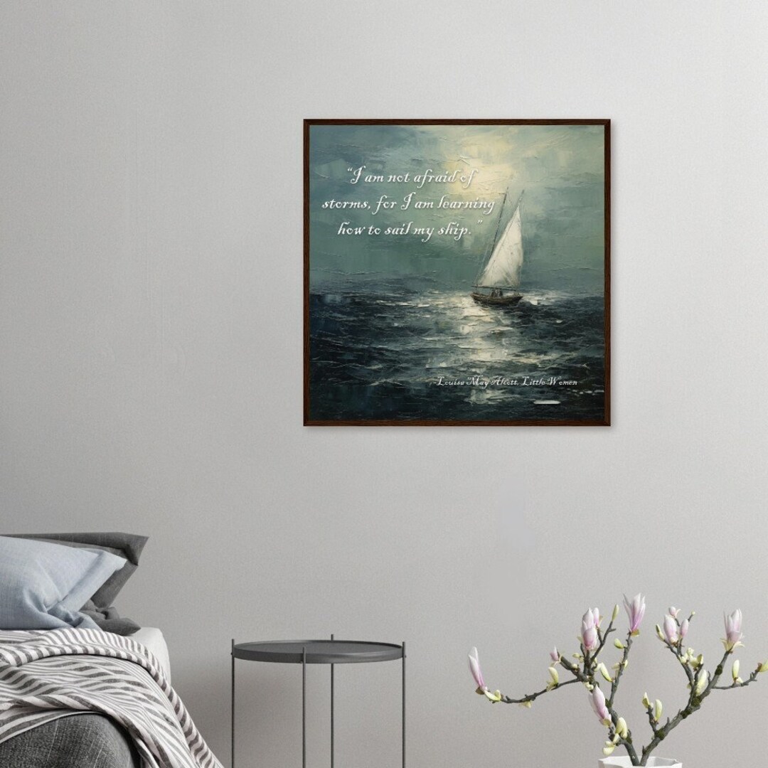Little Women Framed Poster - "i Am Not Afraid of Storms, for I Am ...