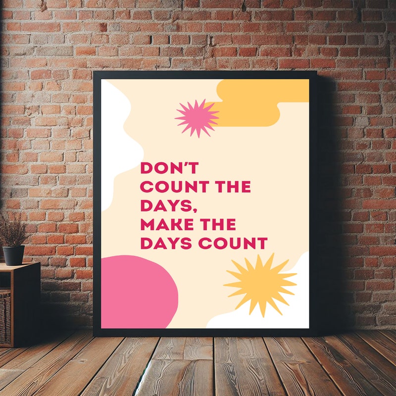 Dont Count the Days - Etsy