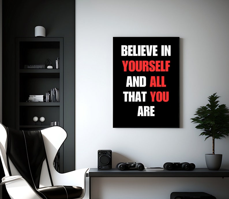 Believe in Yourself and All That You Are Poster or Canvas Wall Art ...