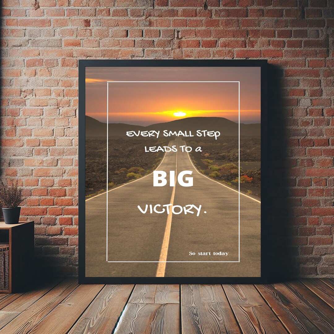 Every Small Step Leads to A BIG VICTORY | Poster or Canvas Wall Art ...