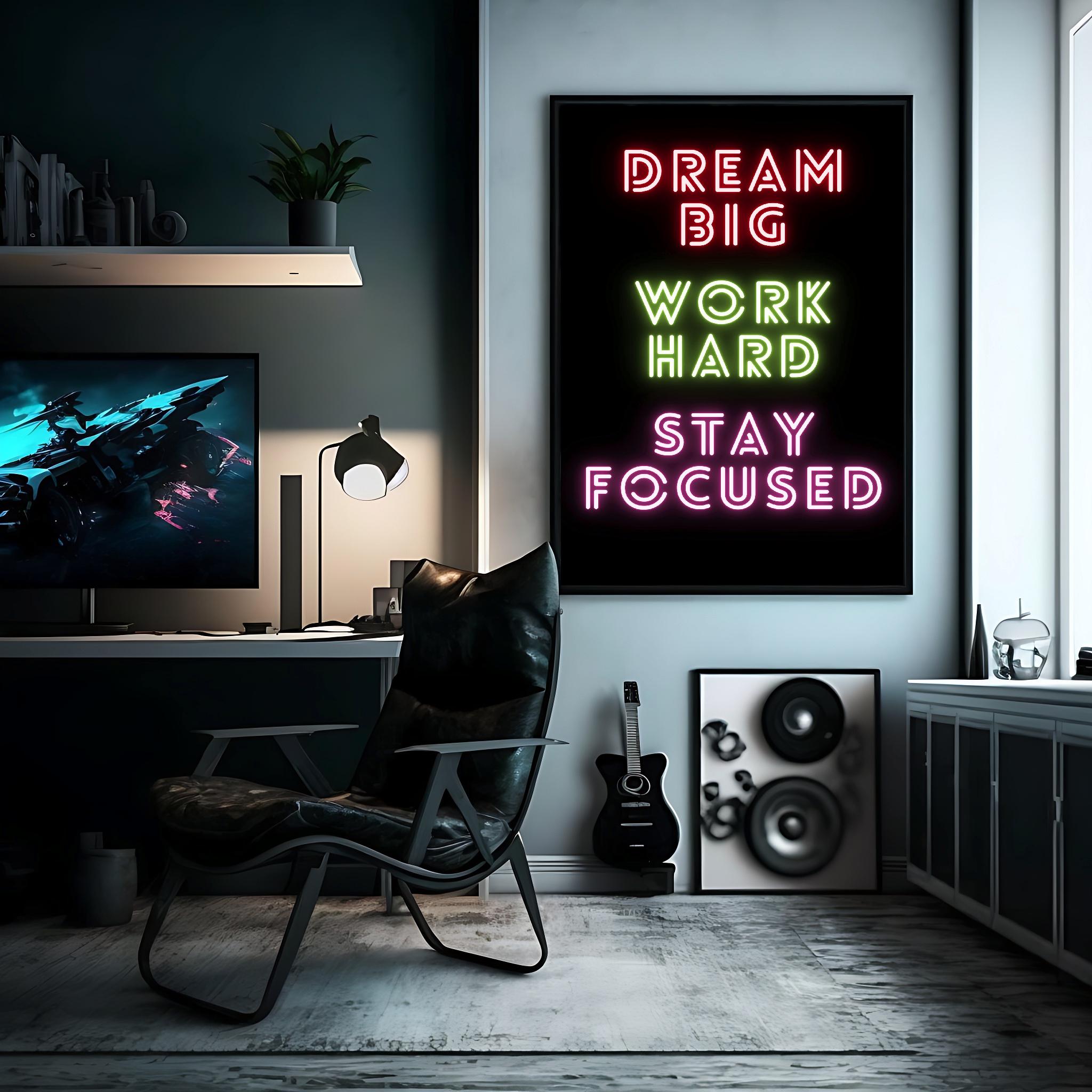 Dream Big Work Hard Stay Focused Poster or Canvas Wall Art ...