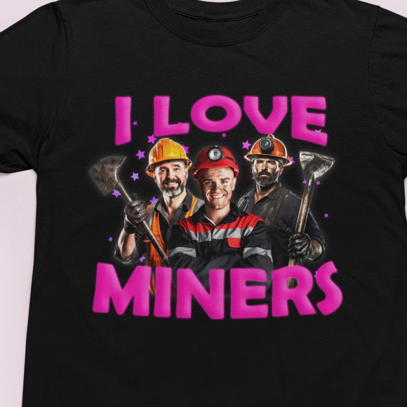 I Love Miners Shirt - Etsy