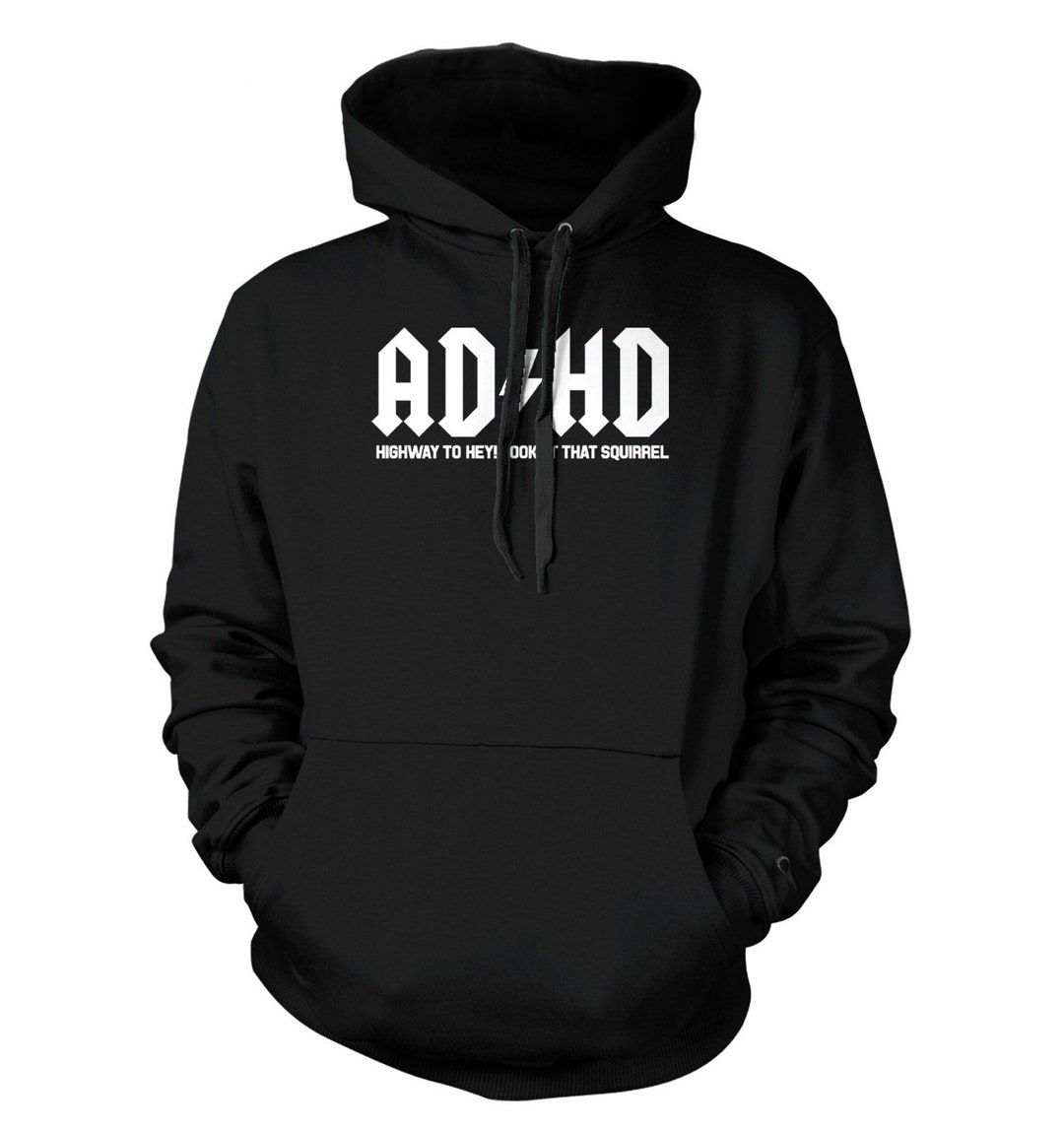 ADHD Highway to Hay! Look at That Squirrel - Unisex Hoodie Sweatshirt ...