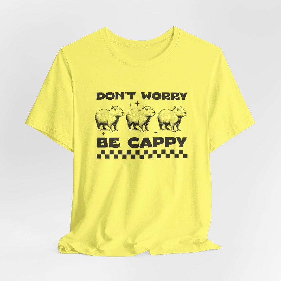 Dont Worry Be Cappy Shirt, Capybara Tee, Retro Capybara Shirt, Animal ...