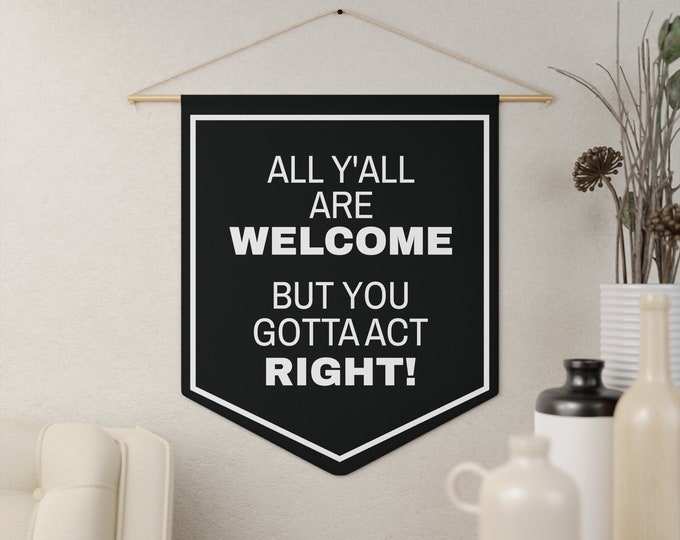 Yall Are Welcome - Act Right - Funny Wood Sign - Western Wall Art ...