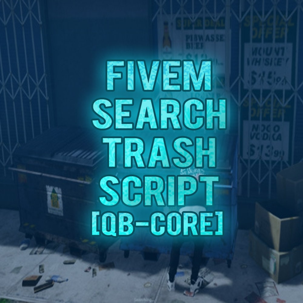 Fivem Search Trash Script | Qb-core | Optimized | - Etsy