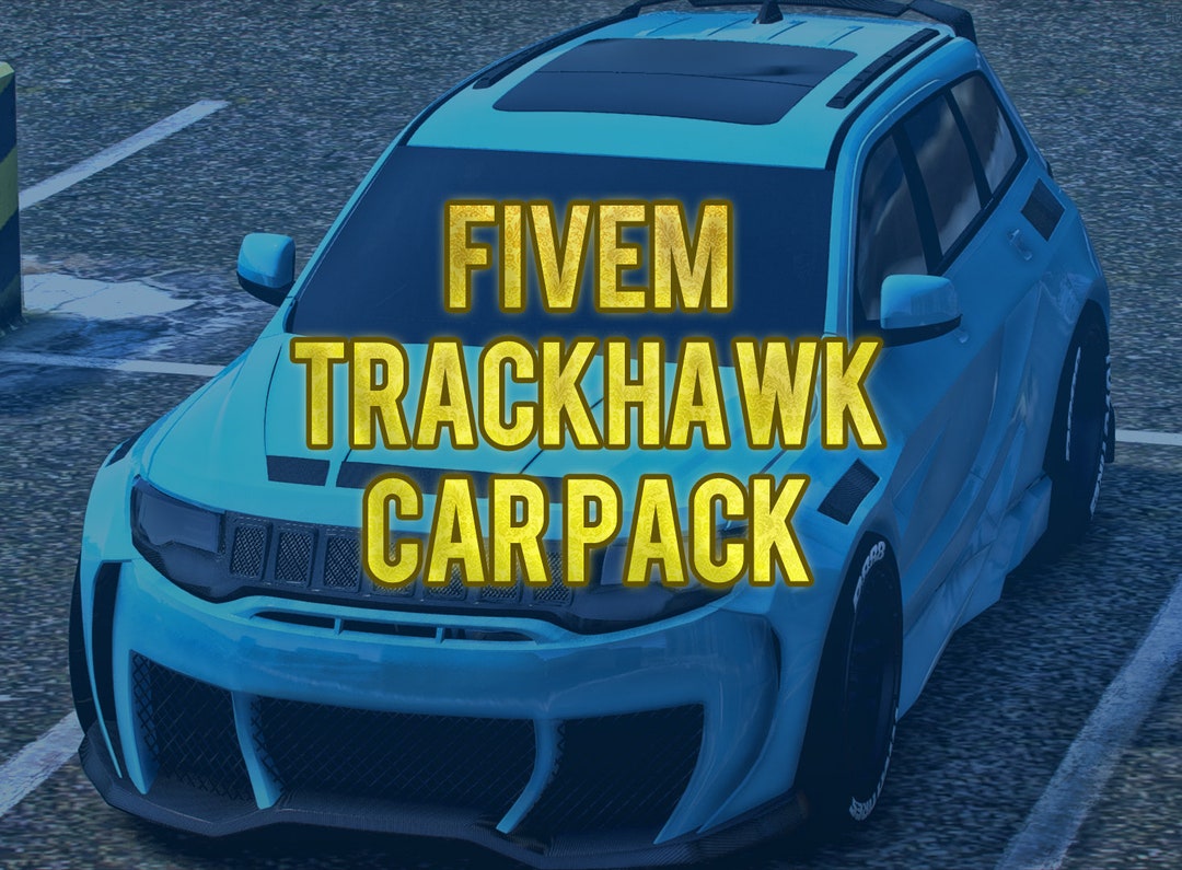Fivem Trackhawk Car Pack | Fivem Ready | Optimized | High Quality ...