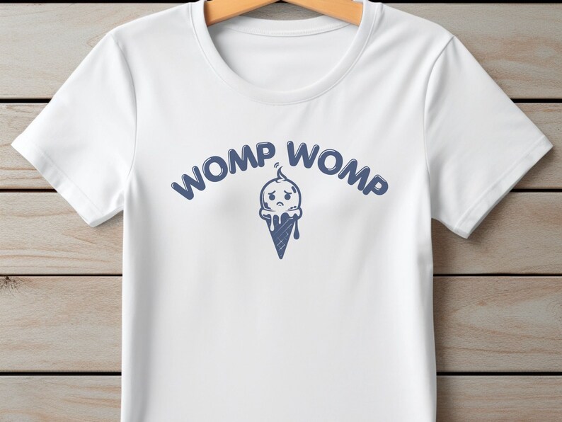 Womp Womp Sad Ice Cream T-shirt, Funny Saying Tee, Hilarious Meme Shirt ...
