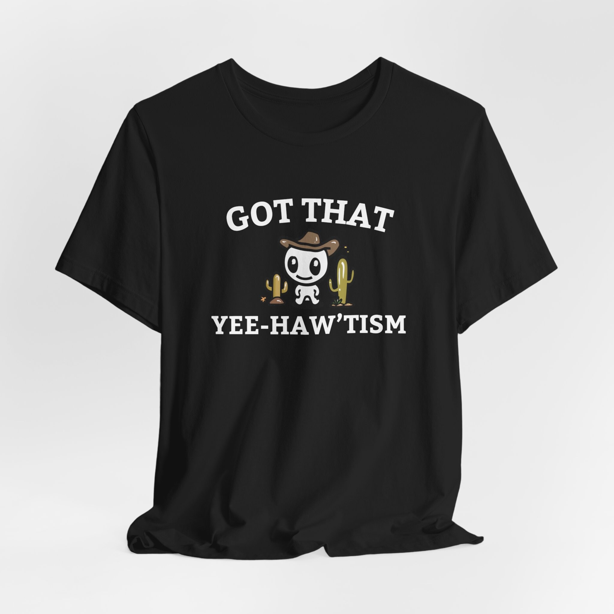 Got That Yee Haw 'tism T-shirt With Cacti, Funny Autism Awareness Month ...