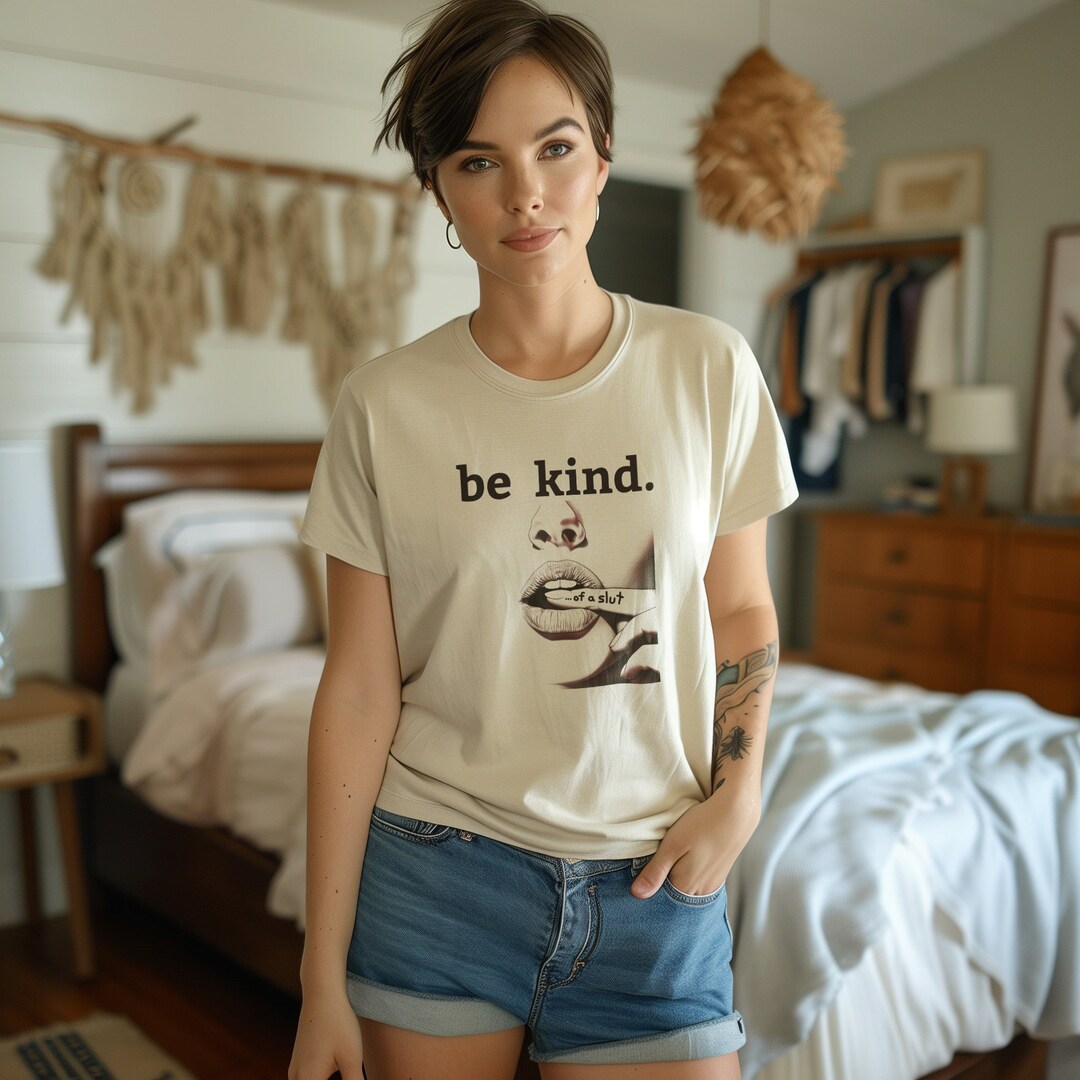 Be Kind of a Slut Shirt, Funny Adult Profanity Retro Tee, 90s Girl ...