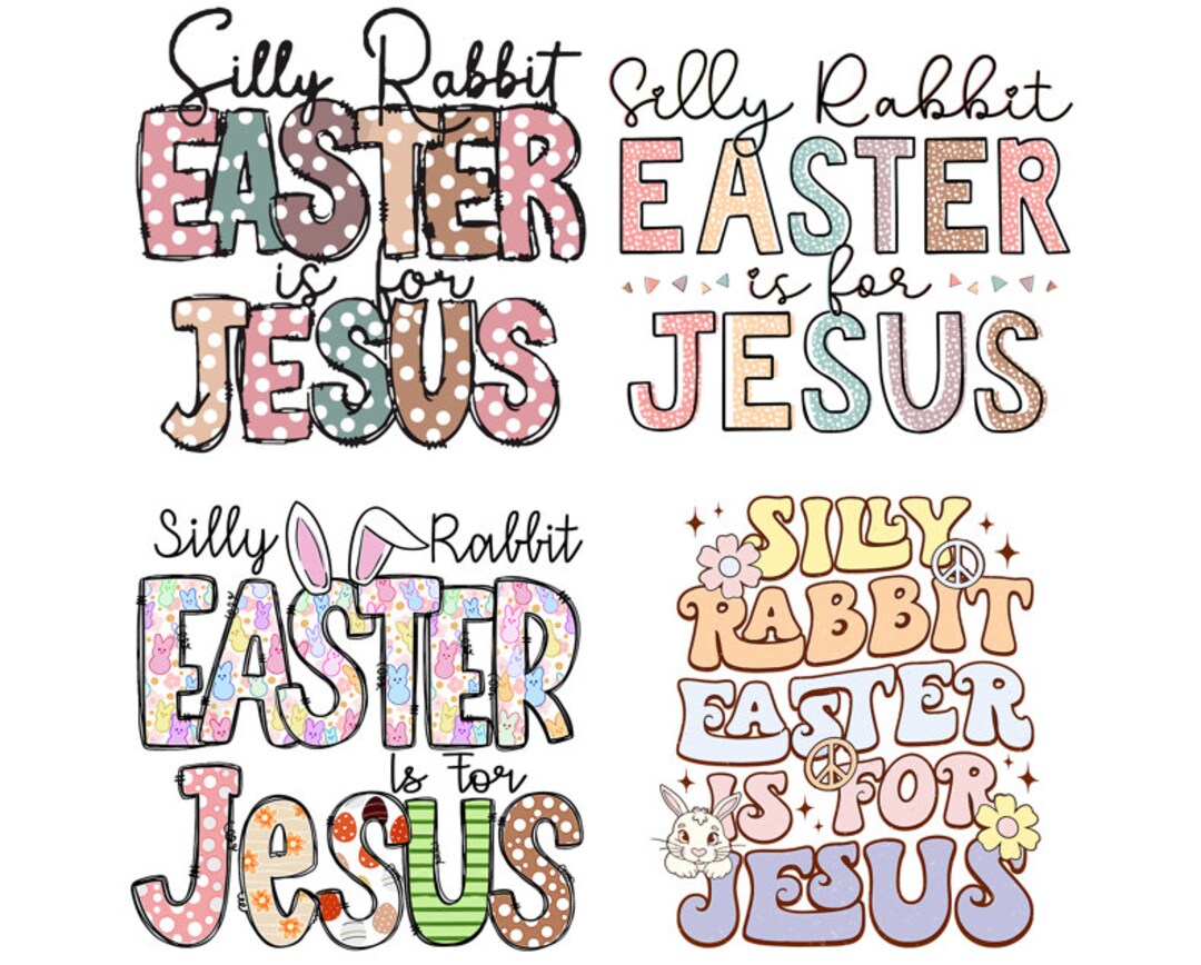 Silly Rabbit Easter is for Jesus Png, Easter Png, Easter Christian Png ...