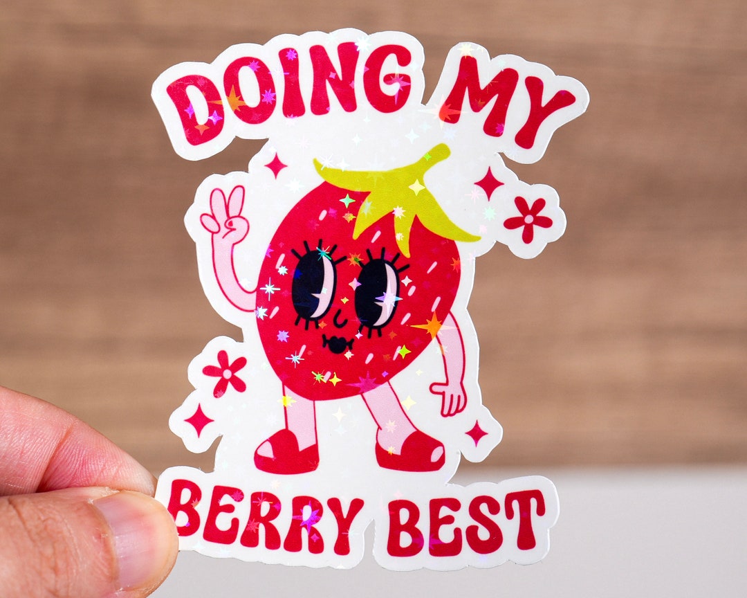 Doing My Berry Best Sticker, Funny Meme Decor, Positivity Decal ...