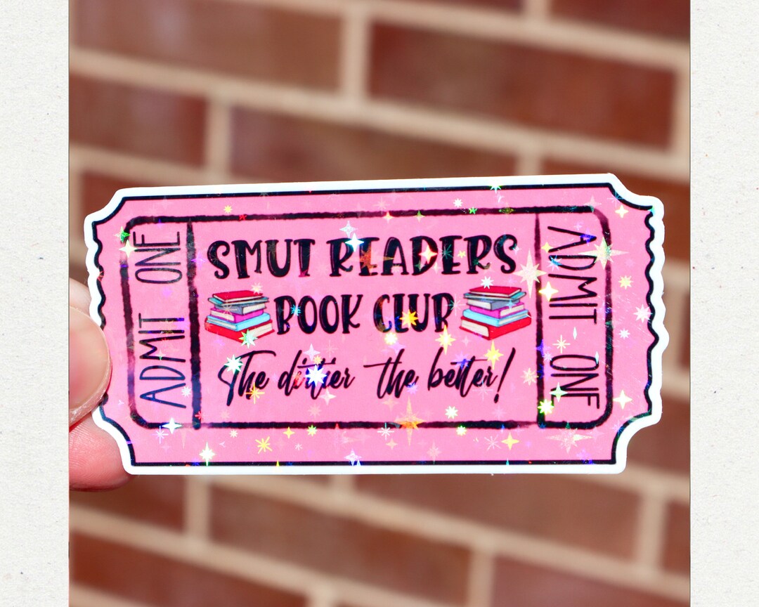 Smut Readers Book Club Ticket Sticker, Holographic or Glossy, 2 to 9 ...