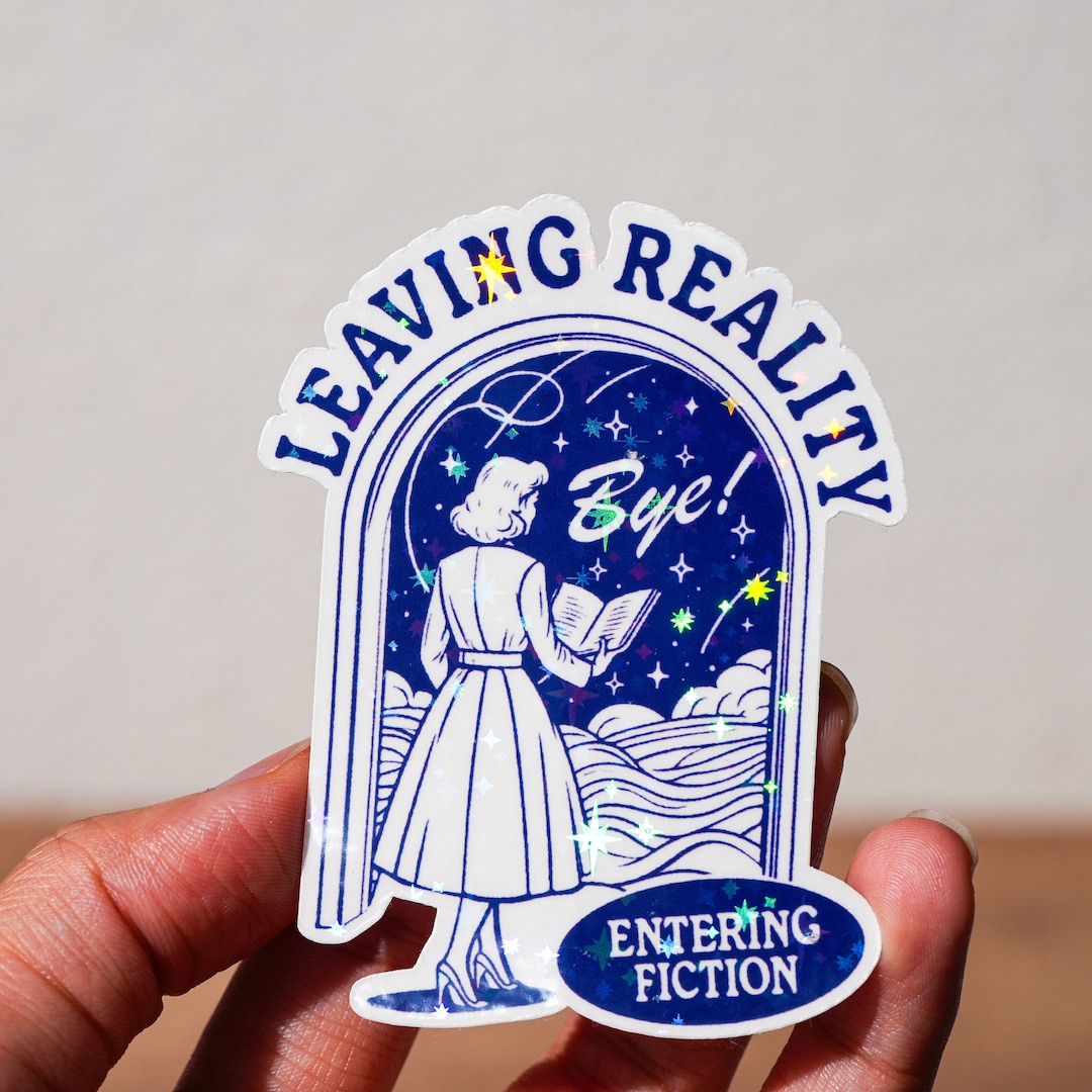 Leaving Reality Entering Fiction Sticker, Kindle Sticker, Bookish ...