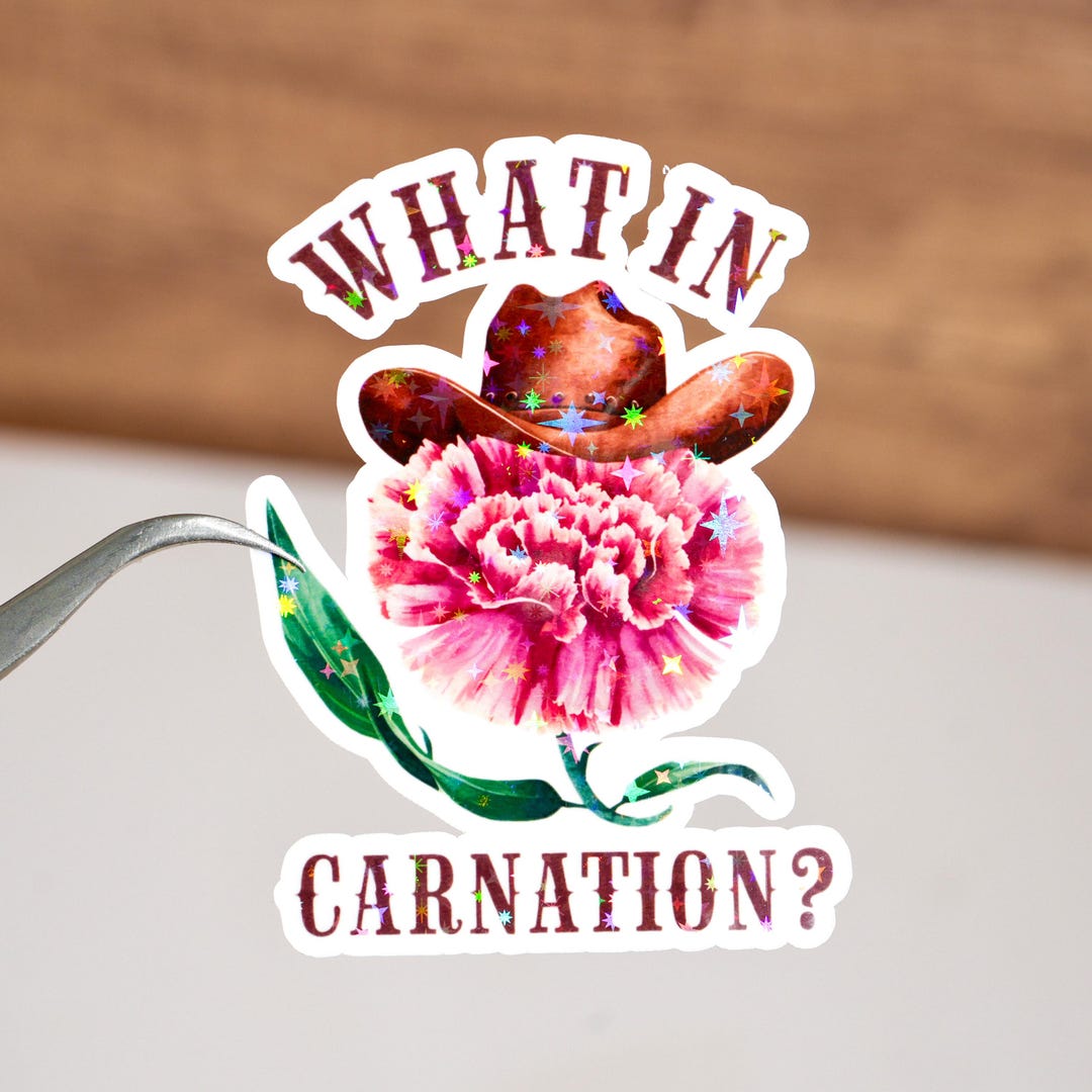 What in Carnation Sticker, Plant Mom Gift, Plant Lover Gift, Gardening ...
