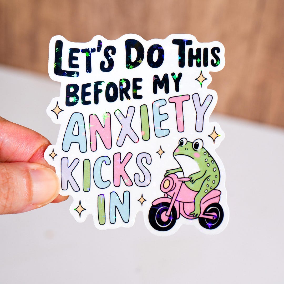 Let's Do This Before My Anxiety Kicks in Sticker, Mental Health Sticker ...