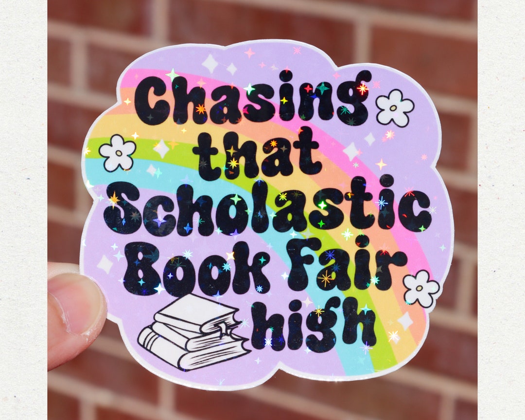 Chasing That Scholastic Book Fair High Book Sticker, Bookish Decoration ...