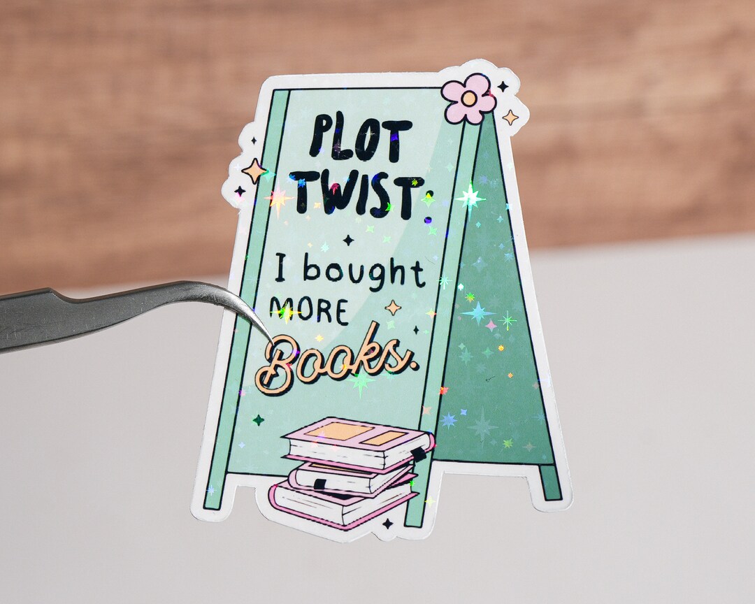 Plot Twist: I Bought More Books Sticker, Kindle Bookish Sticker, Book ...