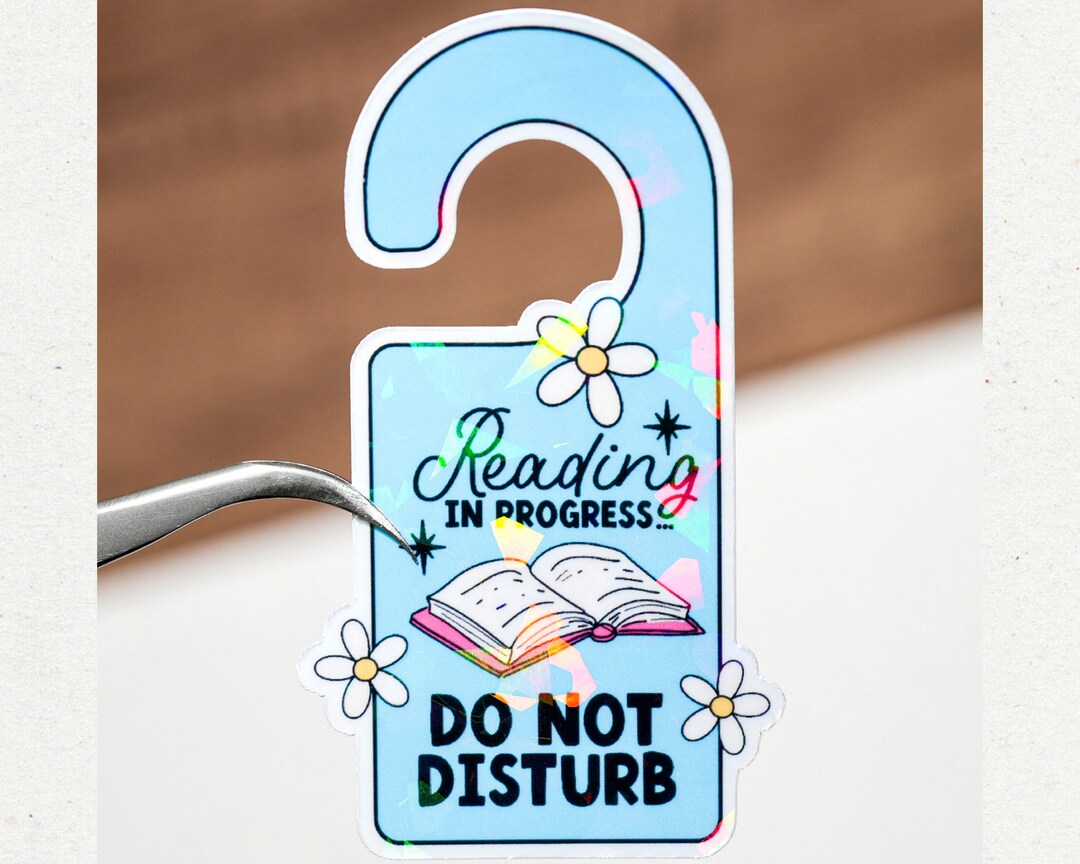Reading in Progress Do Not Disturb Sticker, Holographic or Glossy, 2 to ...