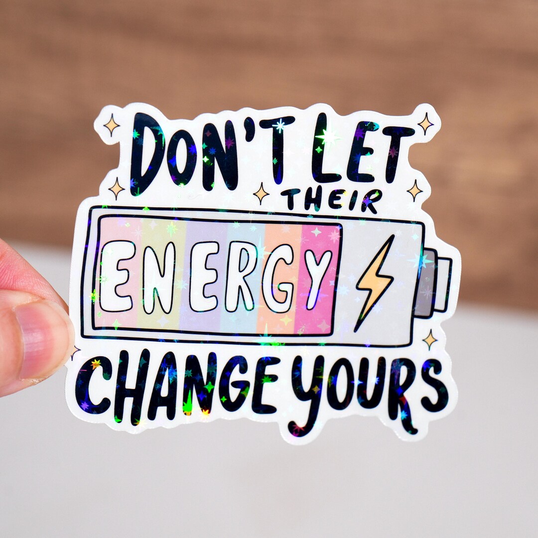 Don't Let Their Energy Change Yours Sticker, Mental Health Decal ...