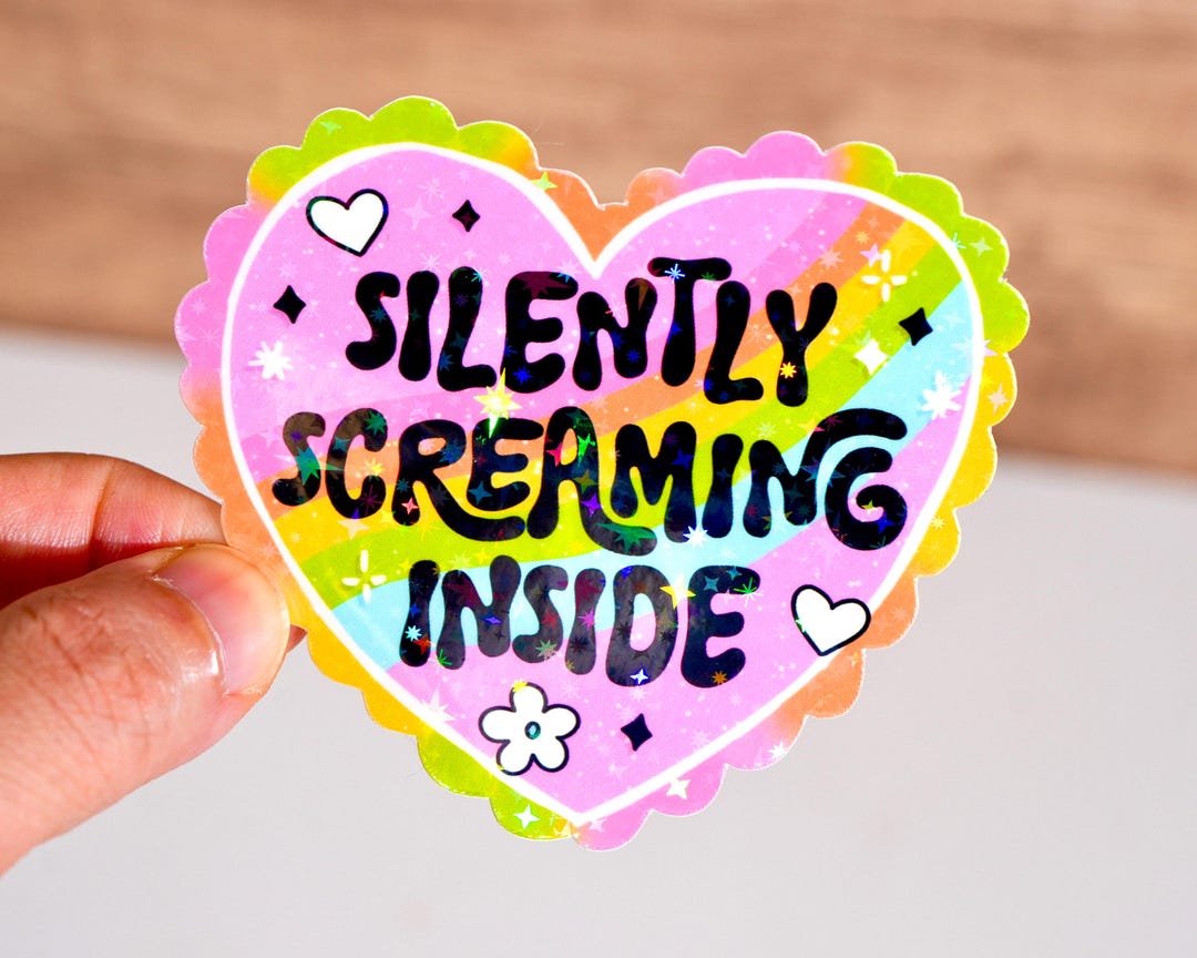 Silently Screaming Inside Sticker, Funny Quote Saying Sticker ...