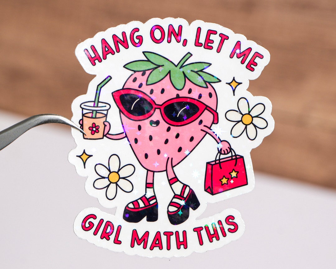 Hang On, Let Me Girl Math This, Funny Strawberry Sticker, Girly Decal ...