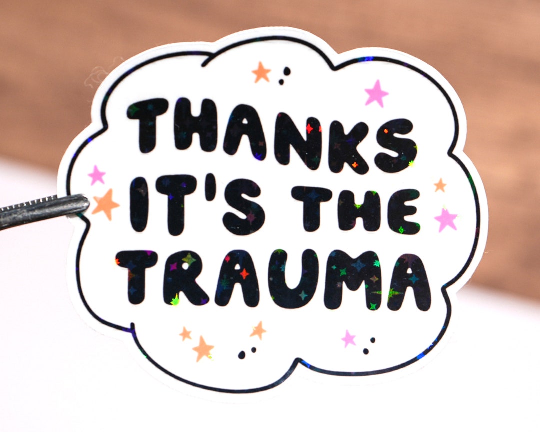 Thanks It's the Trauma Sticker, Waterproof, Mental Health Decal, Girly ...