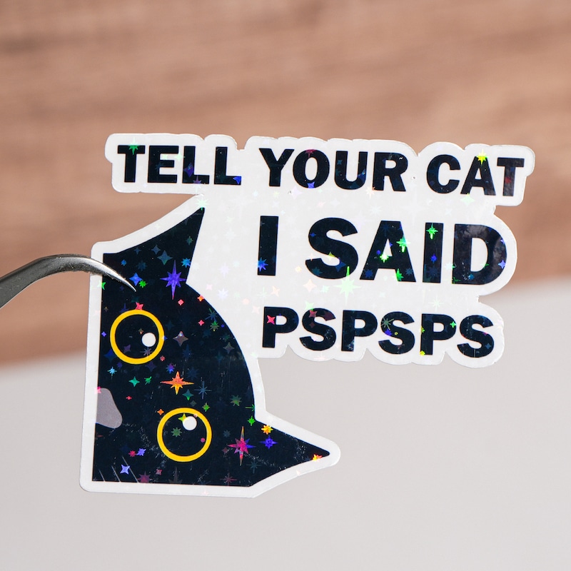 Tell Your Cat I Said Pspsps - Etsy