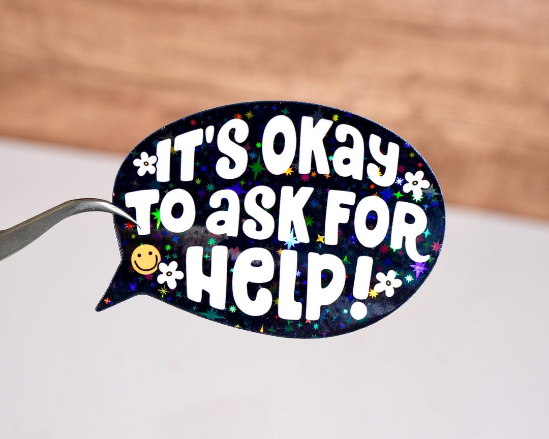 It's Okay to Ask for Help Sticker, Mental Health Decal, Positivity ...