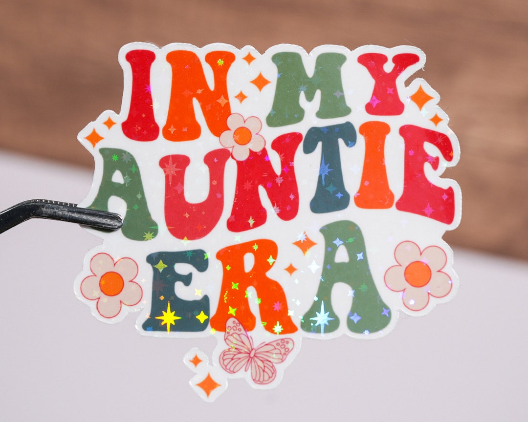 In My Auntie Era Sticker, New Born Baby Sticker, Sister Gift, Gift for ...