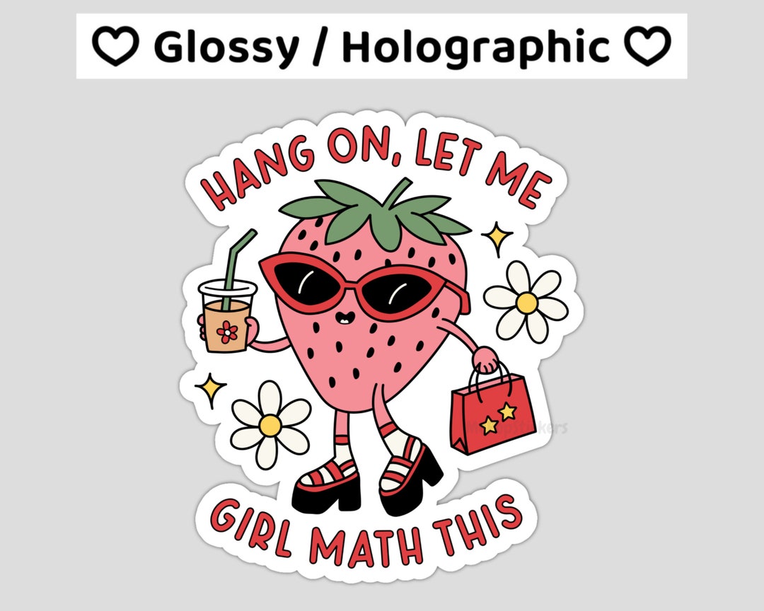 Hang On, Let Me Girl Math This, Funny Strawberry Sticker, Girly Decal ...
