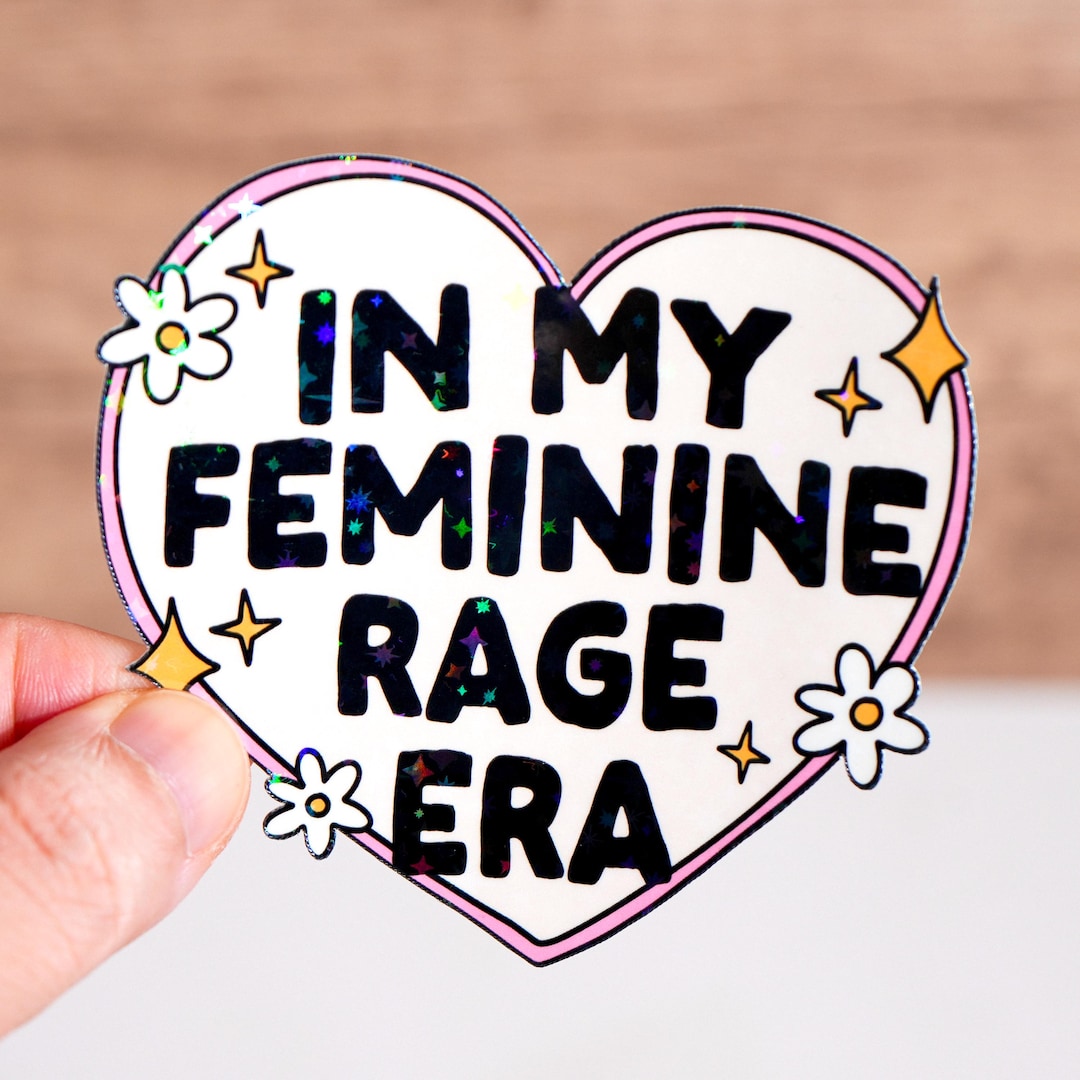 In My Feminine Rage Era Sticker, Feminist Sticker, Women Empowerment ...