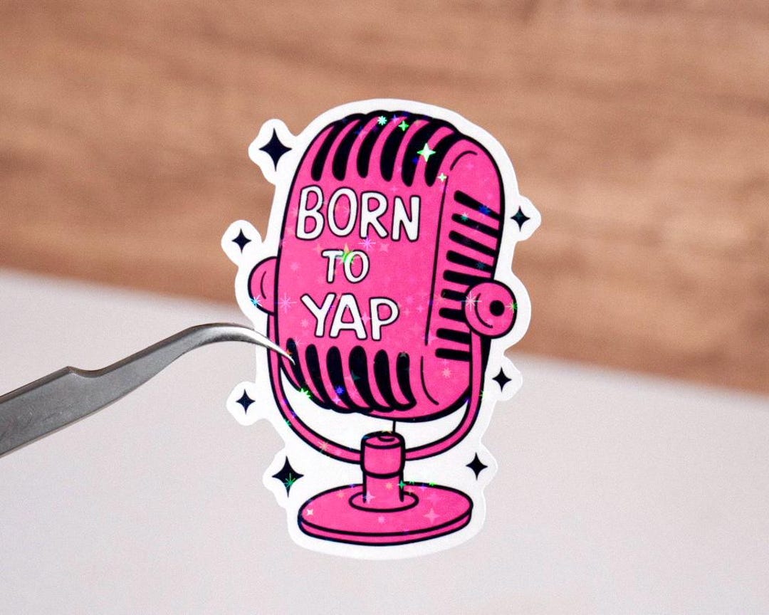 Born to Yap Sticker, Funny Microphone Sticker, Waterproof, Mental ...
