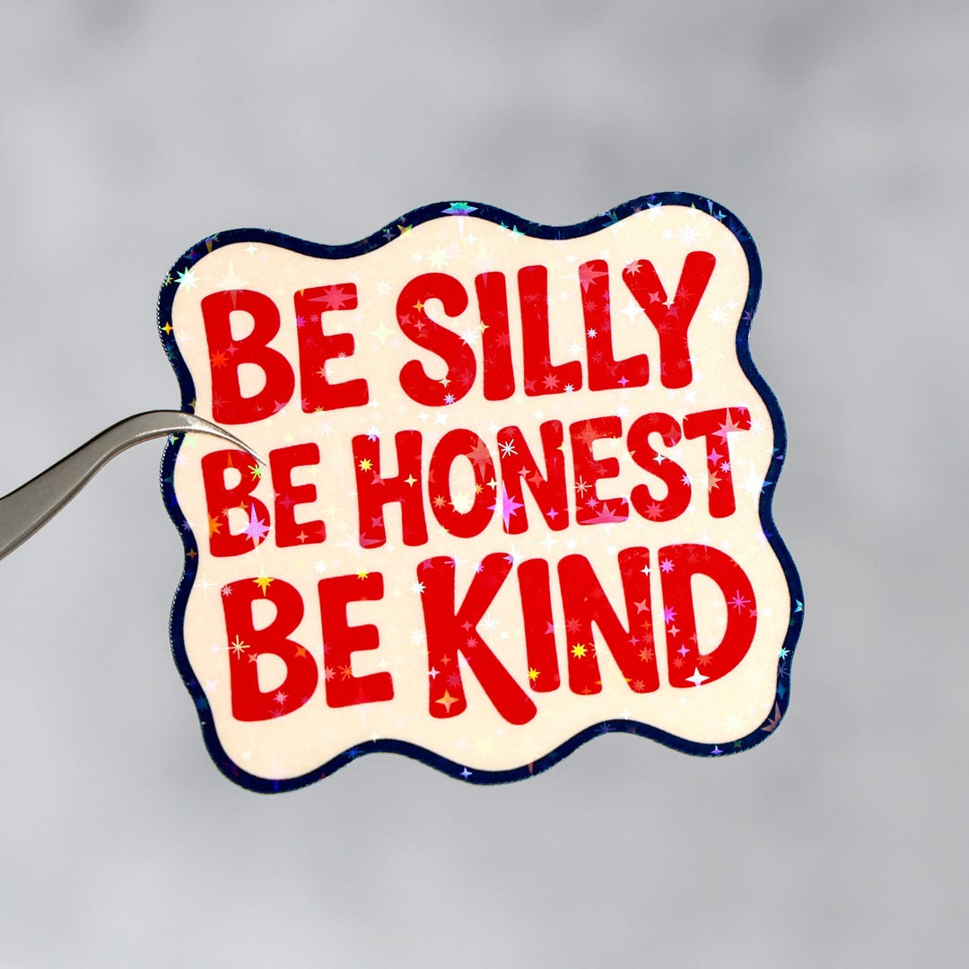 Be Silly Be Honest Be Kind Sticker, Vintage Style Quote for Her, Kids ...