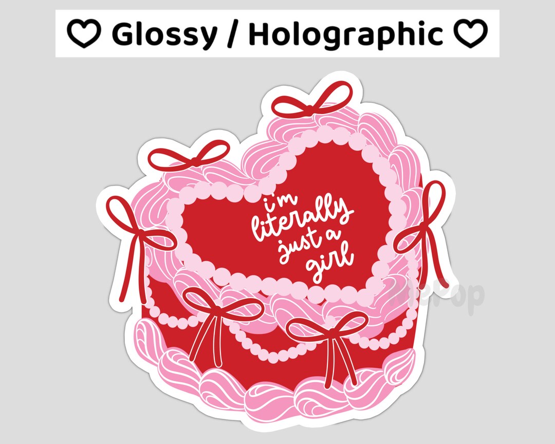 I Am Literally Just a Girl Sticker, Pink Cake Sticker, Girly Quote ...