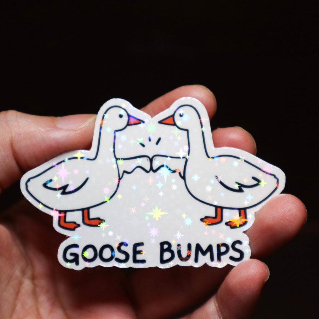 Goose Bumps Meme Sticker Humorous Quote Fire Sticker Gift for Friend ...