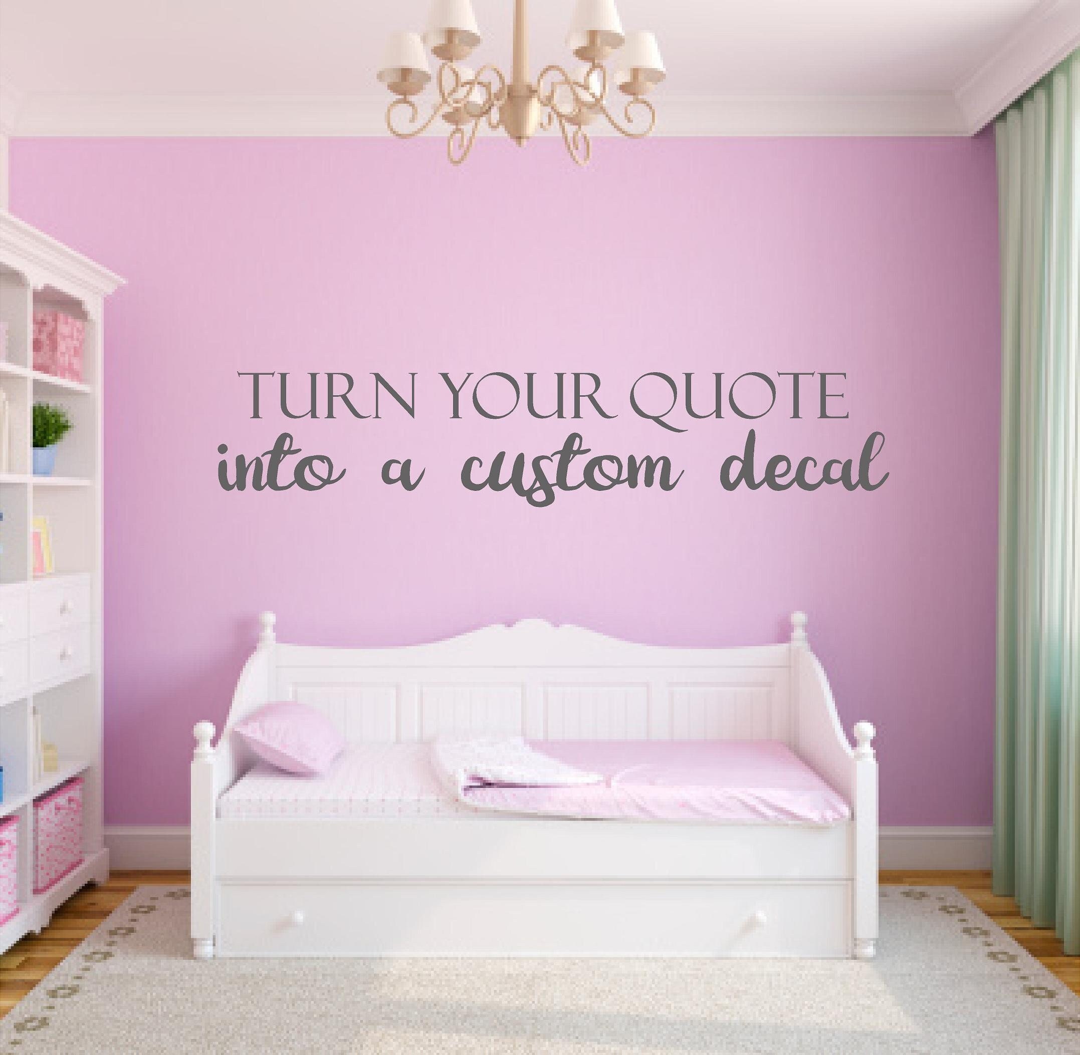 Create Your Own Wall Quote Decal Customize Wall Words Vinyl Decal ...