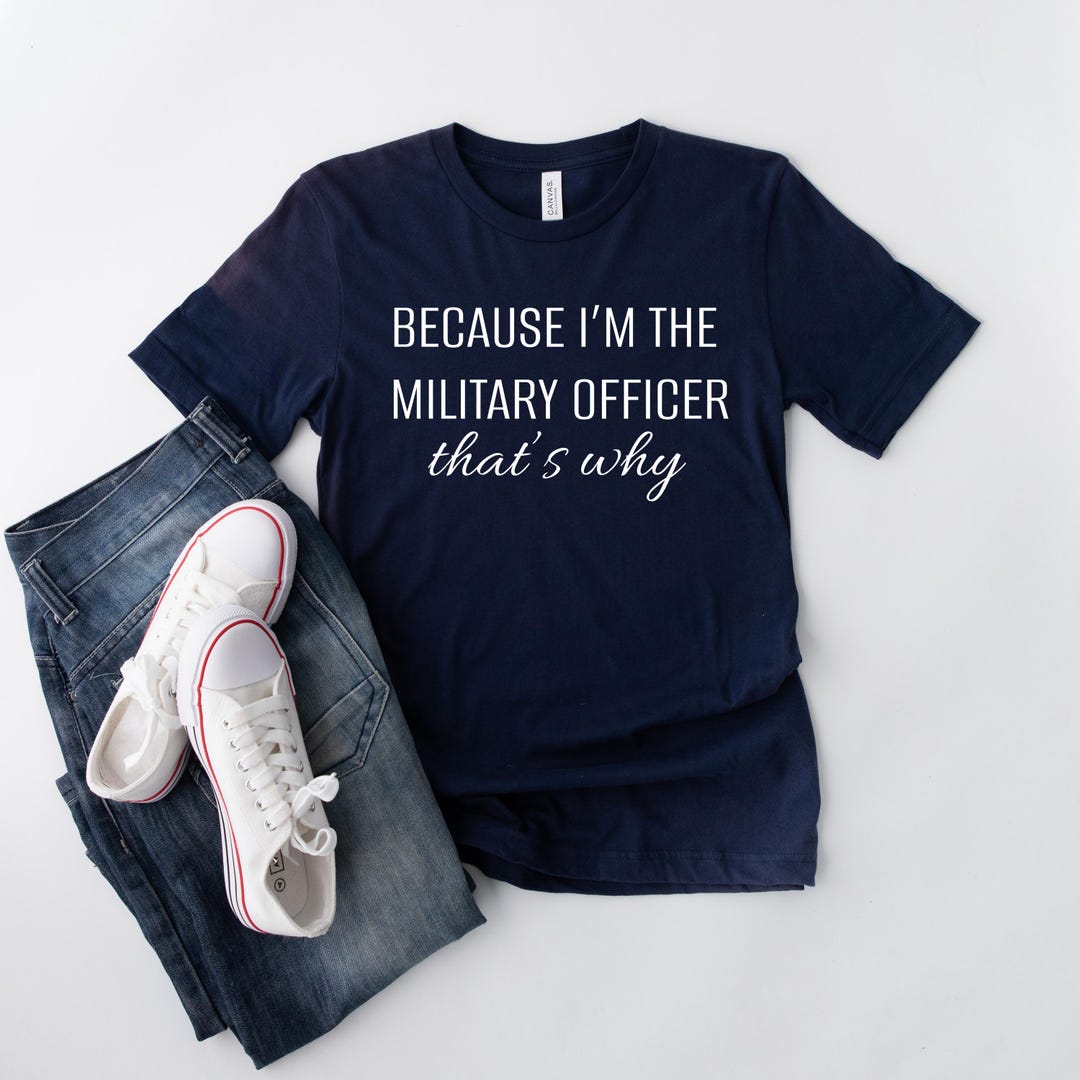 Military Officer Funny Army Shirt, Cute Military Tee, Armed Forces ...