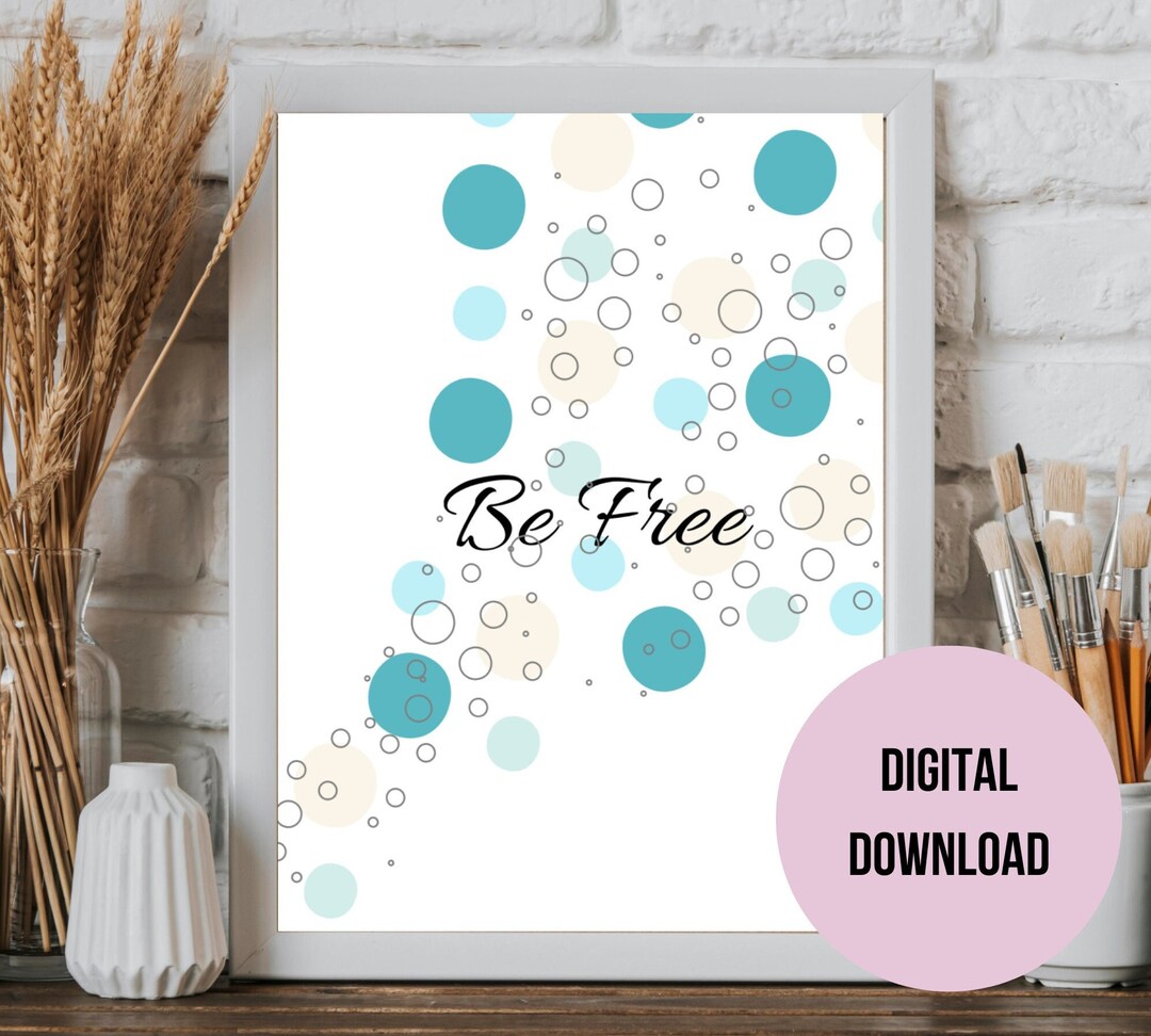Be Free Sign, Printable Wall Art, Word Art Printable, Colourful Image ...