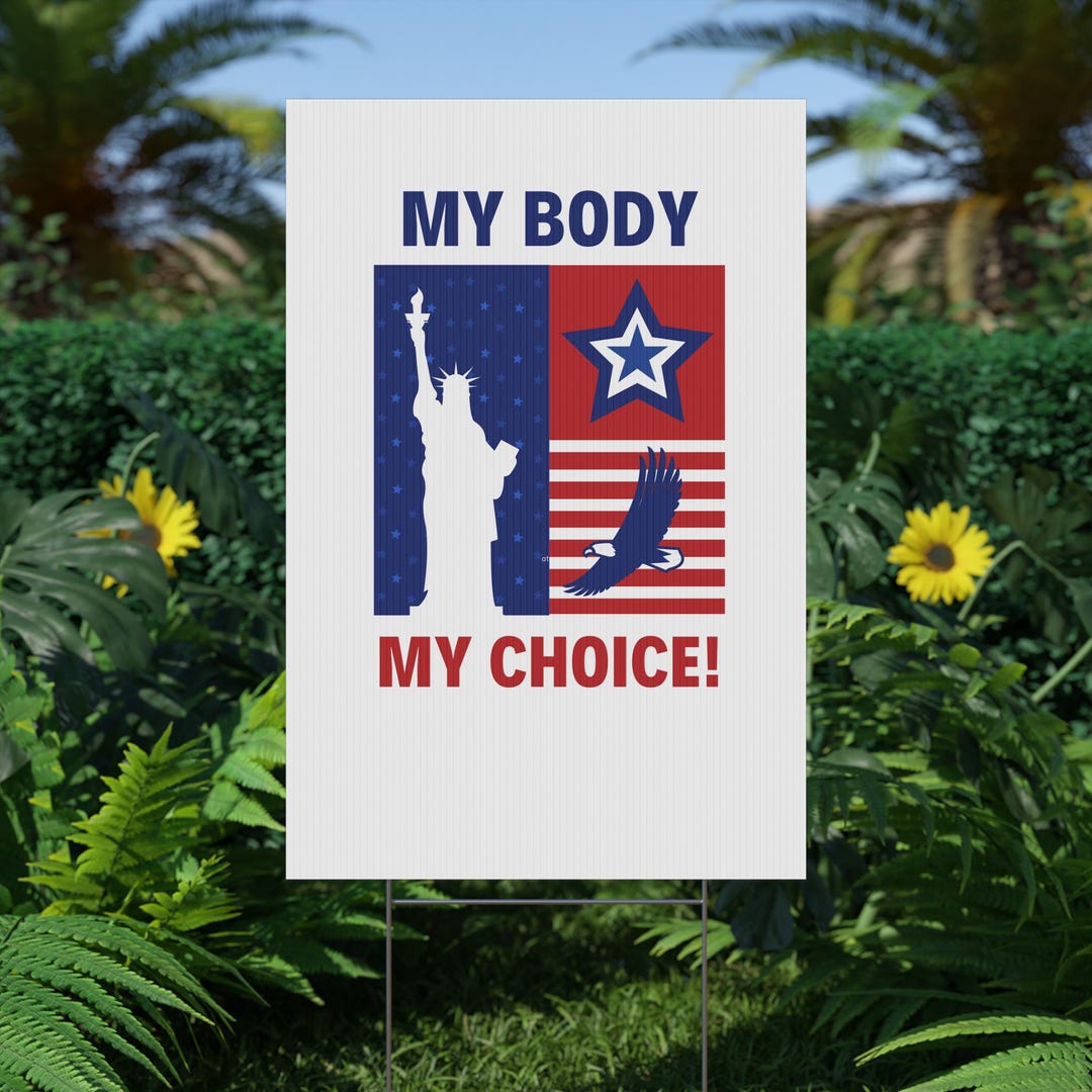My Body My Choice Yard Sign - Etsy