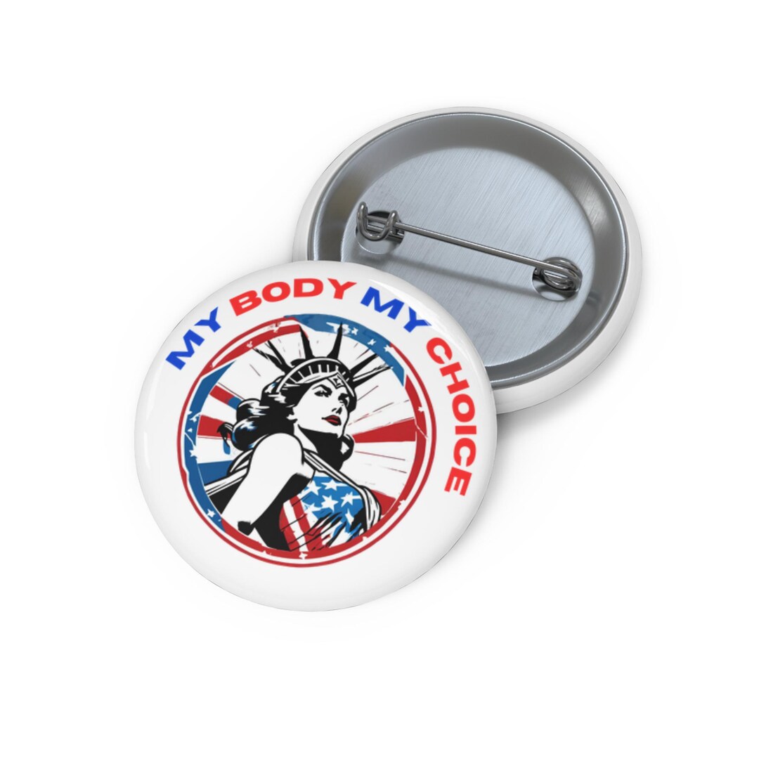 My Body My Choice Pin Buttons - Etsy